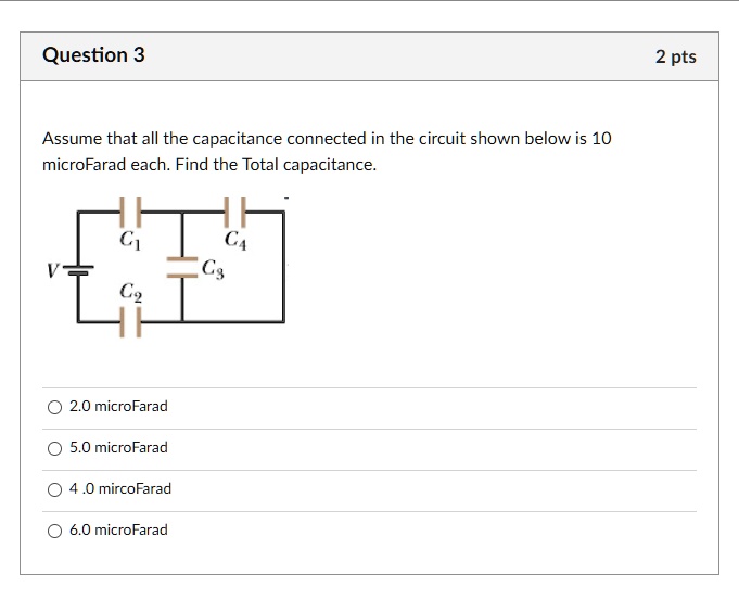 Question 3 Assume That All The Capacitance Connected In The Circuit Shown Below Is 10 Microfarad