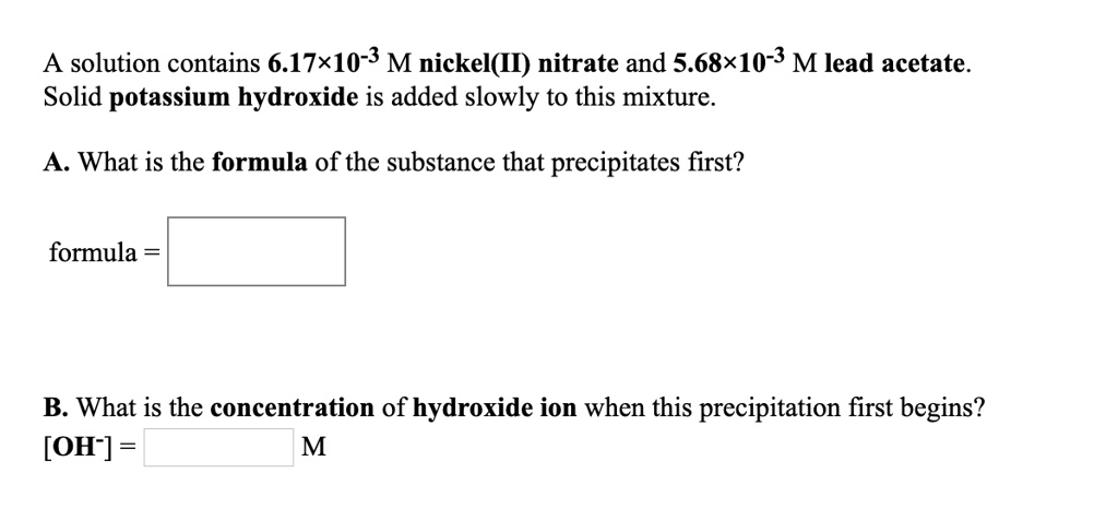 SOLVED: A solution contains 6.17*10-3 M nickel(II) nitrate and 5.68x10 ...