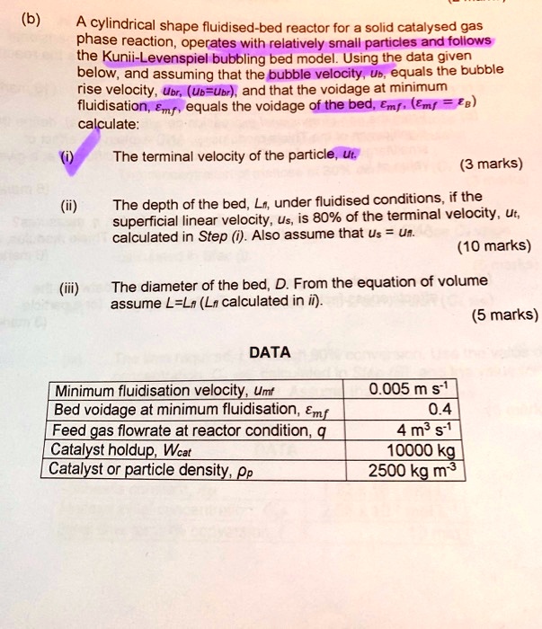 SOLVED: (b) Calculate: The terminal velocity of the particle, ut. (3 marks) (ii) The depth of ...