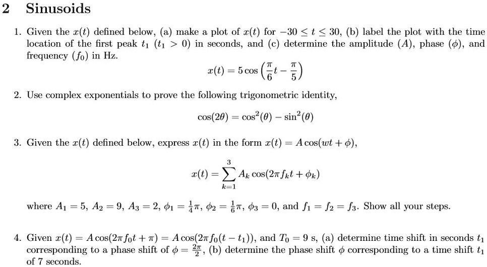 Solved Sinusoids 1 Given The Function Xt Defined Below Make A Plot 
