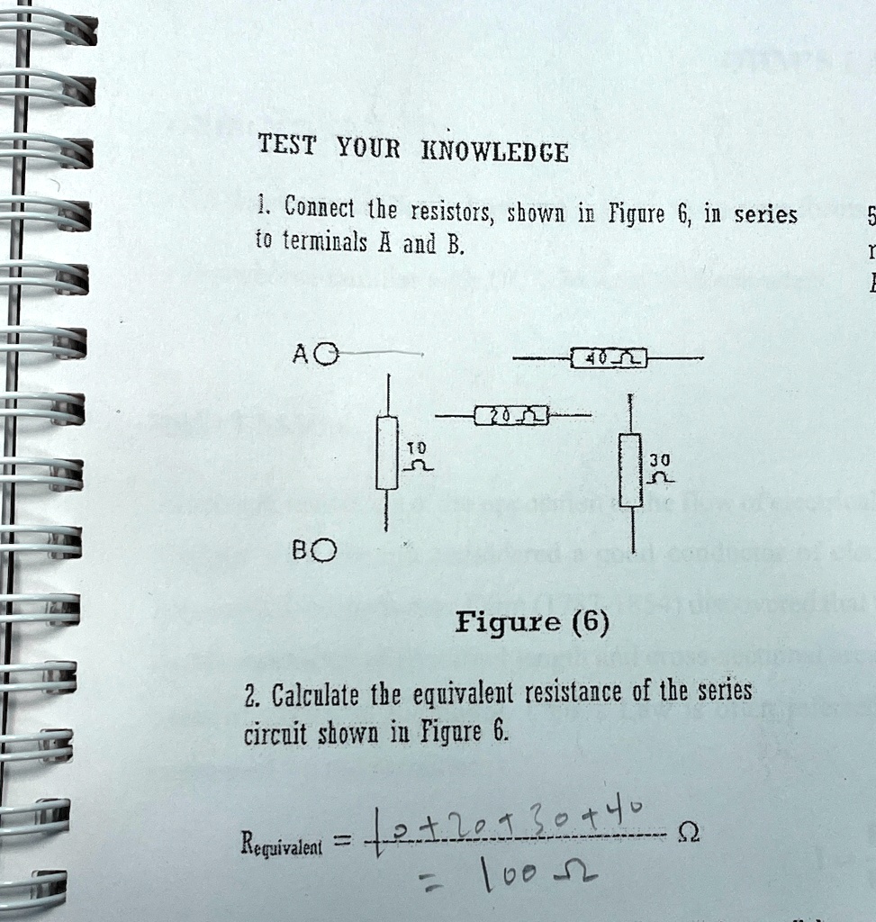TEST YOUR KNOWLEDGE 1. Connect the resistors, shown in Figure 6, in ...