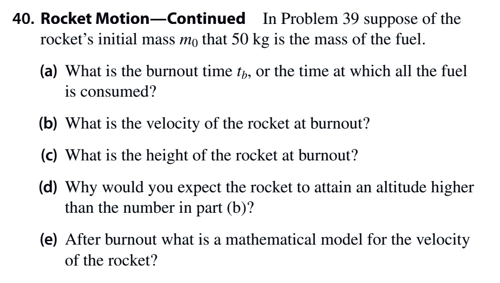 40 rocket motion continued in problem 39 suppose of the rockets initial ...