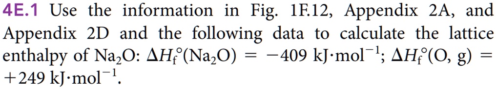SOLVED: 4E.1 Use the information in Fig: 1F12, Appendix 2A, and Appendix 2D and the following ...