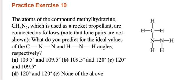 Practice Exercise 10 The atoms of the compound methylhydrazine, CH6N2 ...