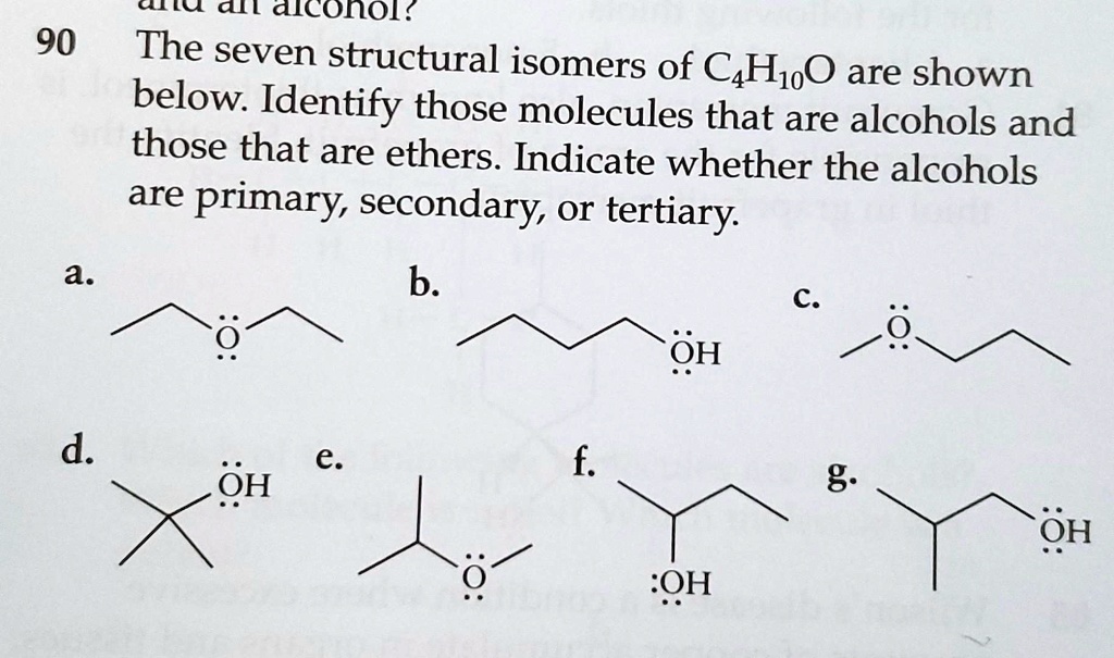 90 The seven structural isomers of C4H10O are shown below. Identify ...
