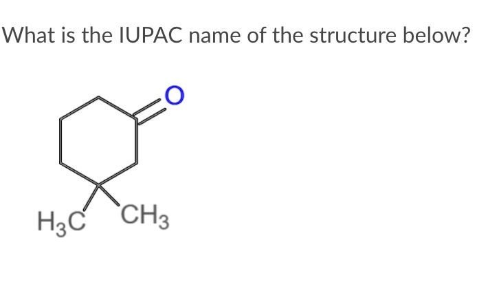 What is the IUPAC name of the structure below?H3C CH3 - SolvedLib