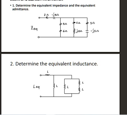 SOLVED: Determine the equivalent impedance and the equivalent ...
