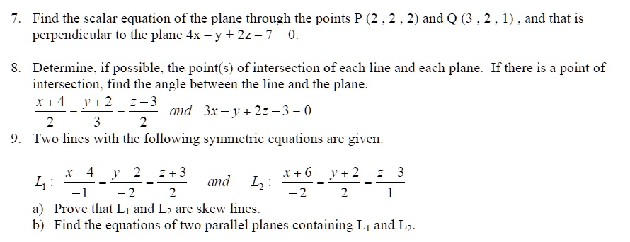 SOLVED: Find the scalar equation of the plane through the points P (2 2 . 2) and Q (3 ...