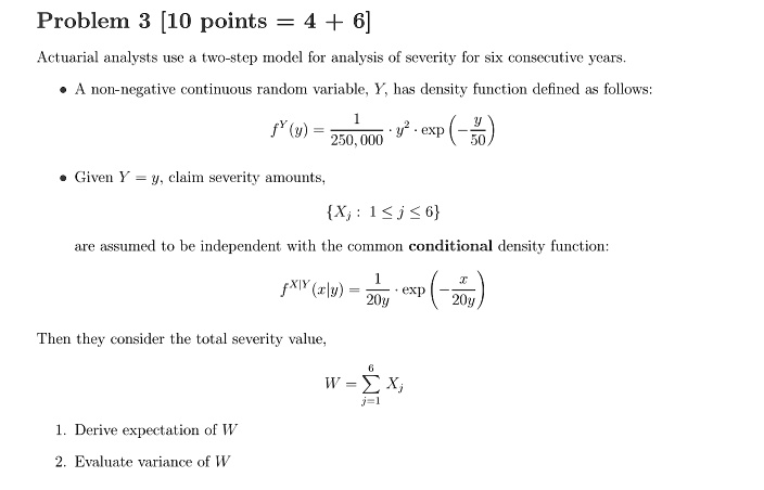 SOLVED: Problem [10 points =4 + 6] Actuarial analysts two-step model for analysis of severity ...