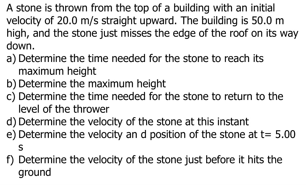 a stone is thrown from the top of a building with an initial velocity of 200 ms straight upward ...