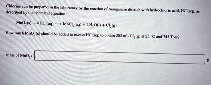 SOLVED: Chlorine can be prepared in the laboratory by the reaction ...