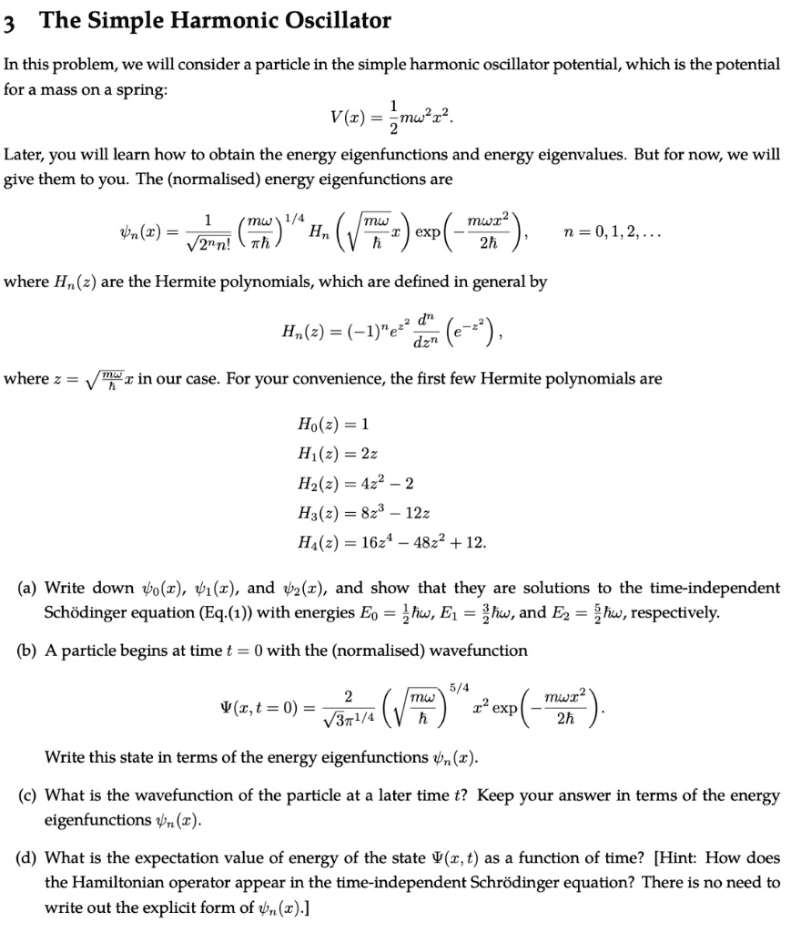 the simple harmonic oscillator in this problem we will consider a particle in the simple ...
