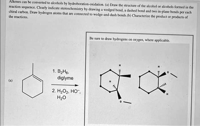 Alkenes can be converted to alcohols by hydroboration-oxidation ...
