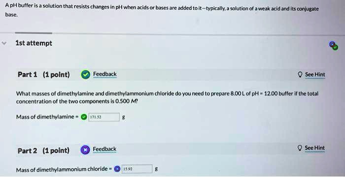 SOLVED:ApH buffer is a solution that resists changes PH when acids bases are added toit ...
