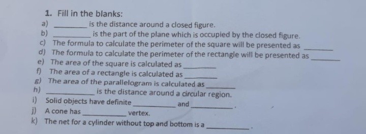 1. Fill in the blanks: a) is the distance around a closed figure. b) is ...