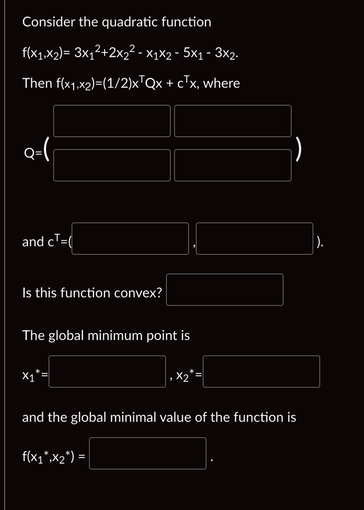 consider the quadratic function fx1x2 3x122x22 x1x2 5x1 3x2 then fx1x212xtqx ctx where q and ct ...