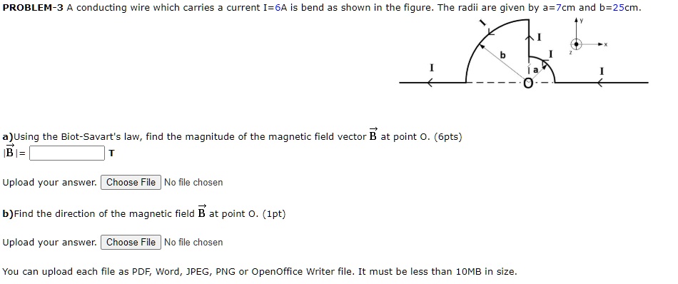 SOLVED: PROBLEM-3 conducting wire which carries current I=64 is bend as shown in the figure The ...