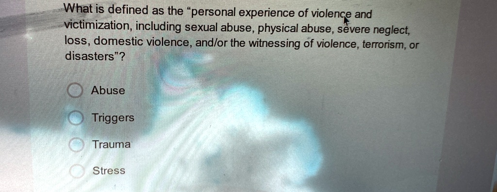 what is defined as the personal experience of violence and ...