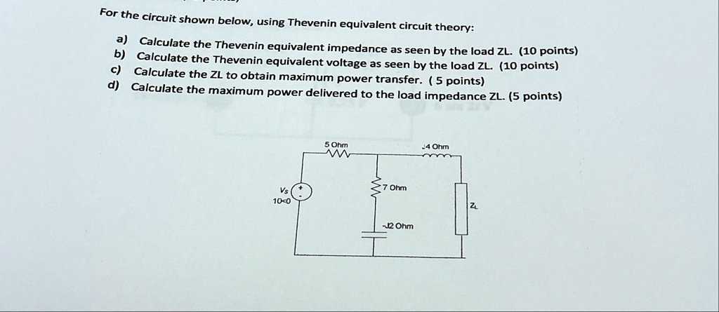 for the circuit shown below using thevenin equivalent circuit theory a calculate the thevenin ...