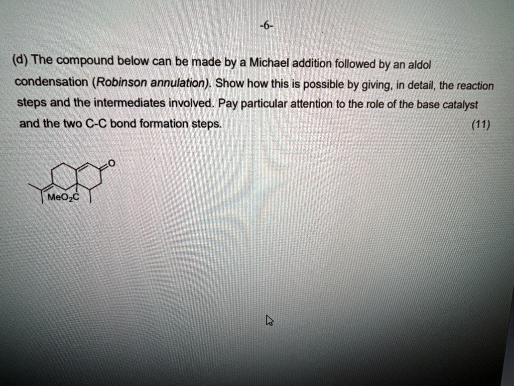d the compound below can be made by a michael addition followed by an ...