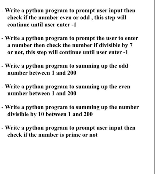 Solved Write A Python Program To Prompt User Input Then Check If The Number Even Or Odd This
