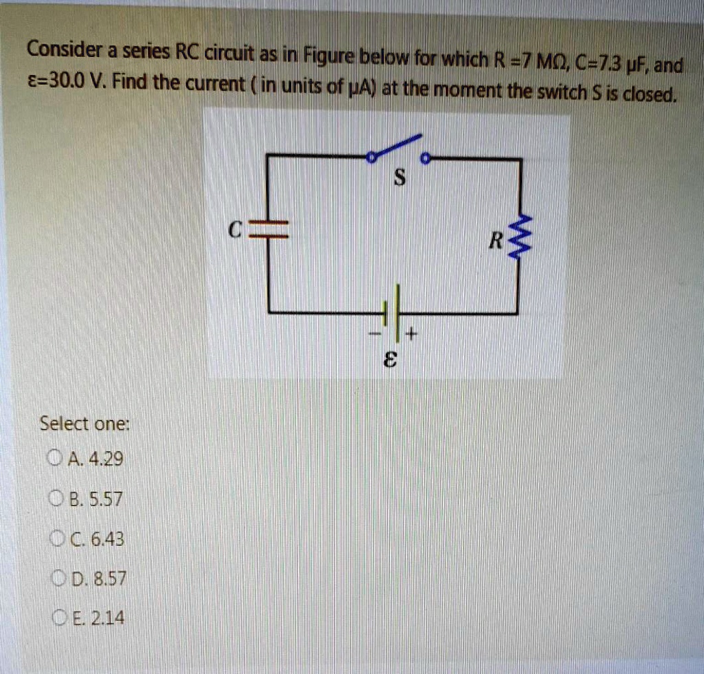 SOLVED: Consider a series RC circuit as shown in Figure 1. The circuit ...