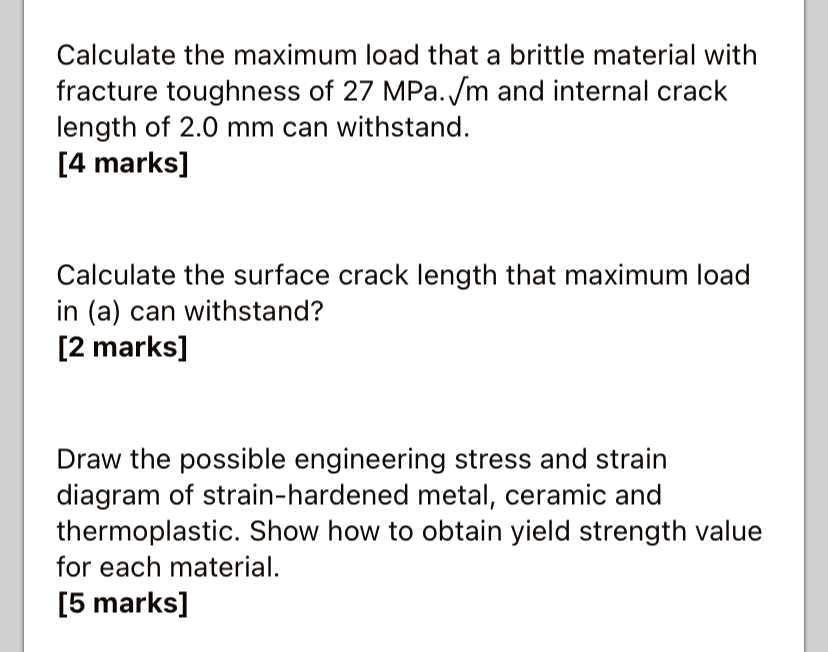 SOLVED: Calculate the maximum load that a brittle material with a ...