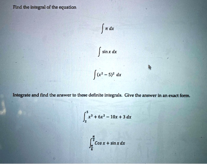 SOLVED:Find the integral of the equation | =dx sinx dx fo? -5) dx ...