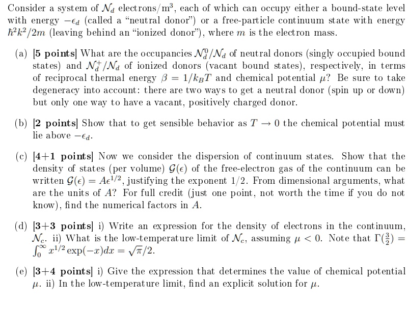 SOLVED: Texts: Consider a system of Na electrons/m^3, each of which can occupy either a bound ...