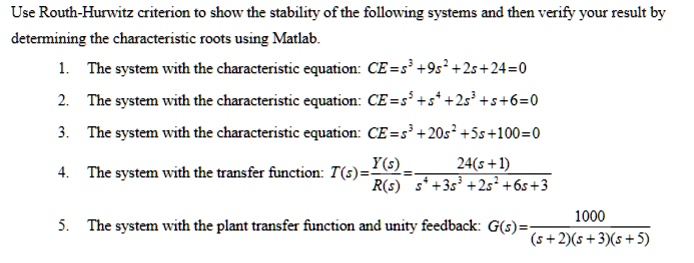 Use Routh-Hurwitz criterion to show the stability of the following ...