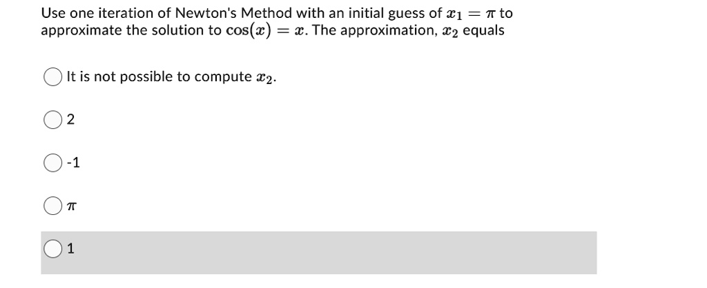 SOLVED: Use one iteration of Newton's Method with an initial guess of T1 = t to approximate the ...