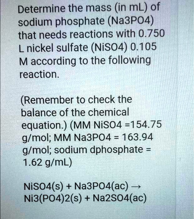 Determine the mass (in mL) of sodium phosphate (Na3PO4) that needs ...