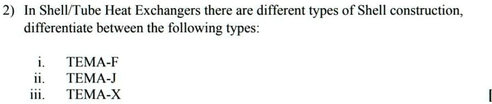 SOLVED: Please write using a computer, not a pen. In Shell/Tube Heat ...