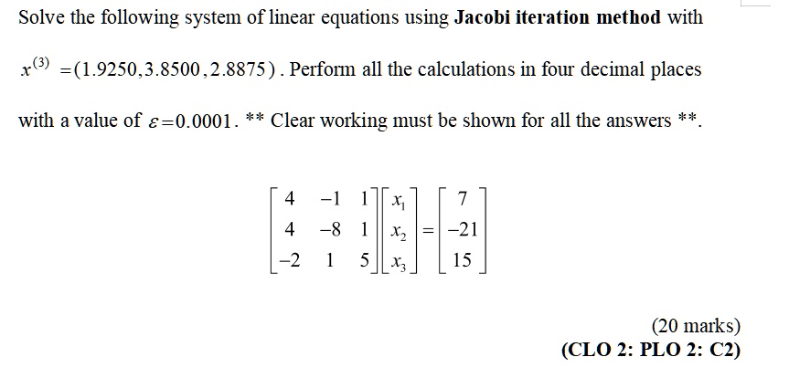 SOLVED: Solve the following system of linear equations using Jacobi ...