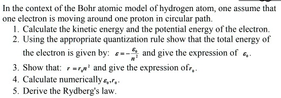 In the context of the Bohr atomic model of hydrogen atom, one assume that one electron is moving ...