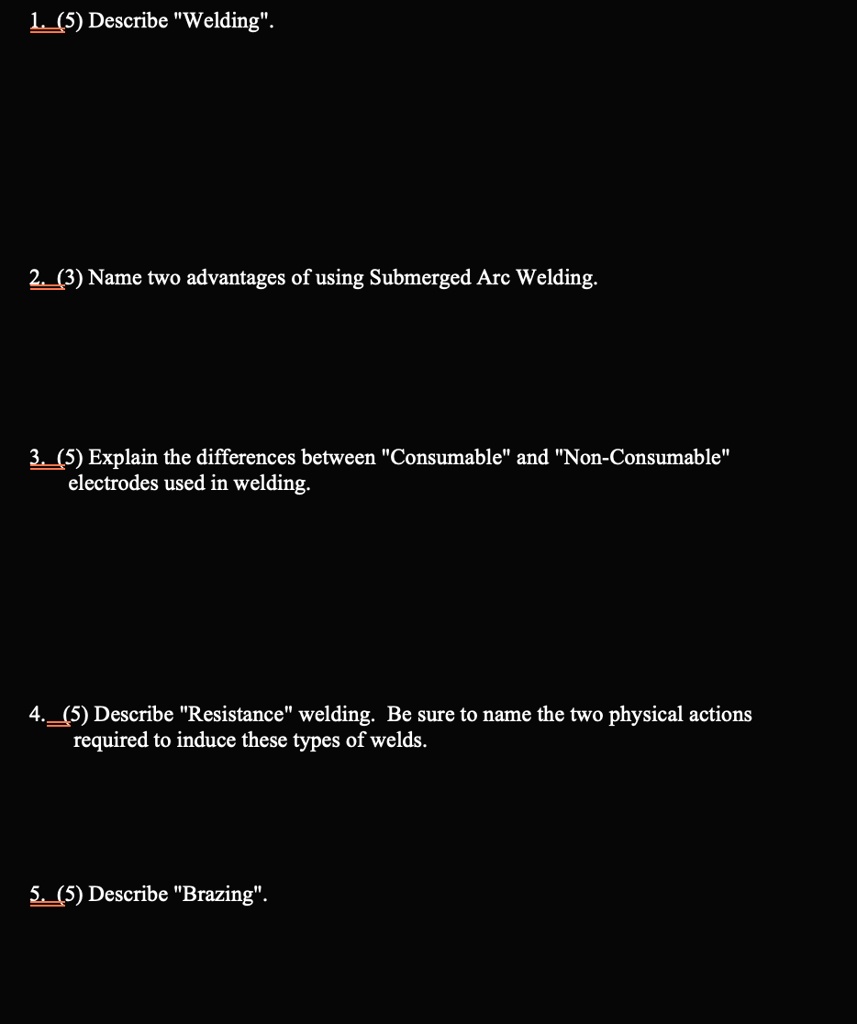 SOLVED: This is manufacturing related. 1 (5) Describe "Welding". 2 (3 ...