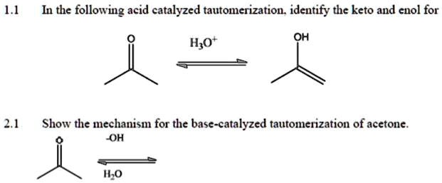 SOLVED: In ths following acid catalyzed tautomerization identify the ...