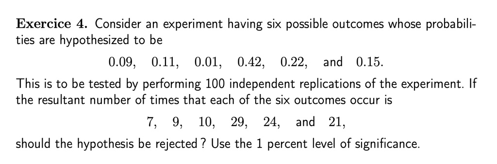 SOLVED:Exercice 4. Consider an experiment having six possible outcomes ...