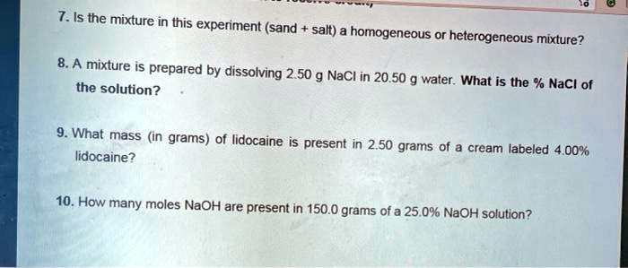 7 is the mixture in this experment sand salt homogeneous or heterogeneous mixture 8a mixture is ...