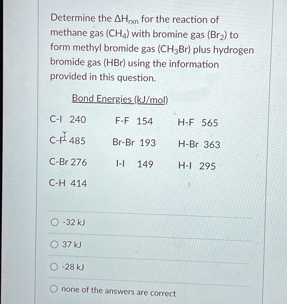 SOLVED: Determine the ΔHrxn for the reaction of methane gas (CH4) with ...