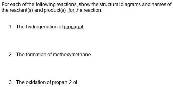 SOLVED:For each ofthe following reactions, show the structural diagrams ...