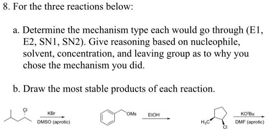 SOLVED: For the three reactions below: Determine the mechanism type ...