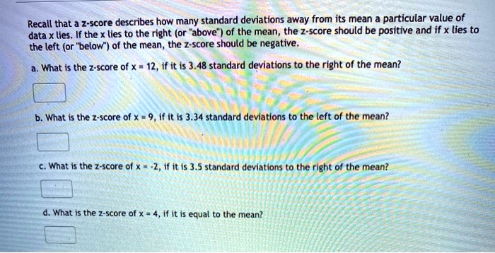 Recall that a z-score describes how many standard deviations away from ...