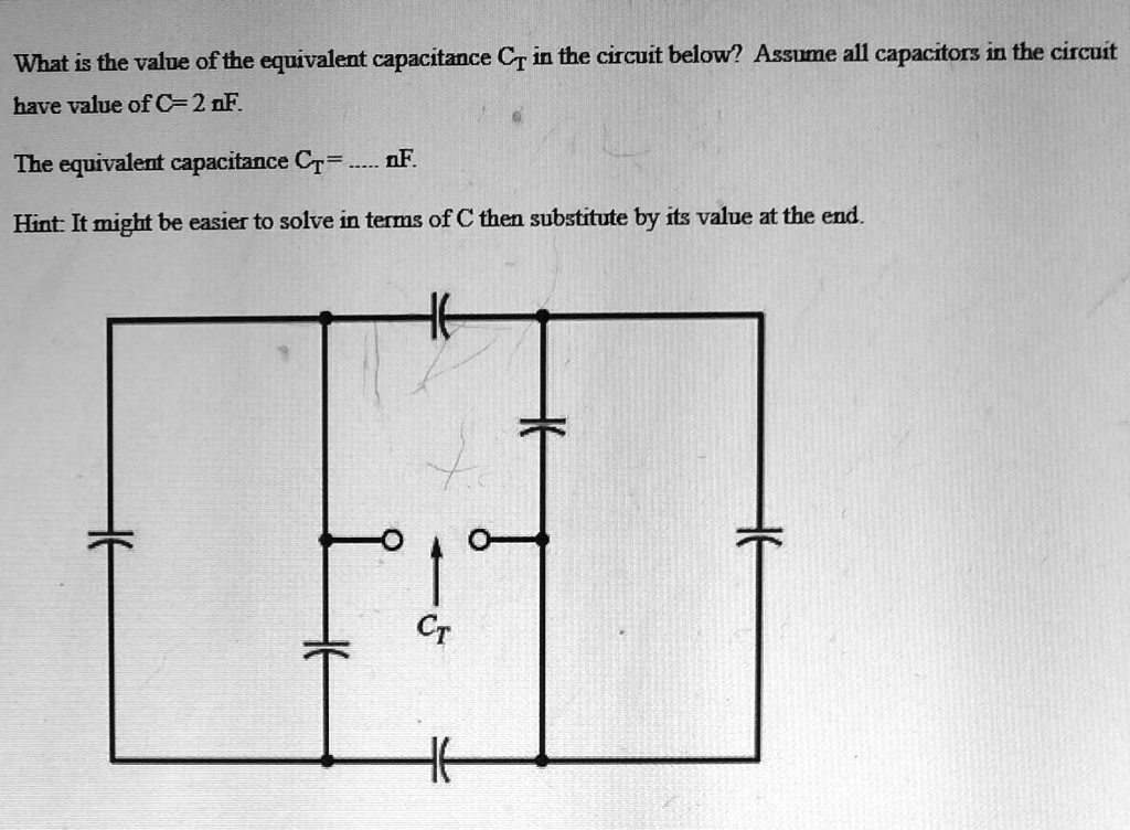 SOLVED: Text: What is the value of the equivalent capacitance Ct in the circuit below? Assume ...