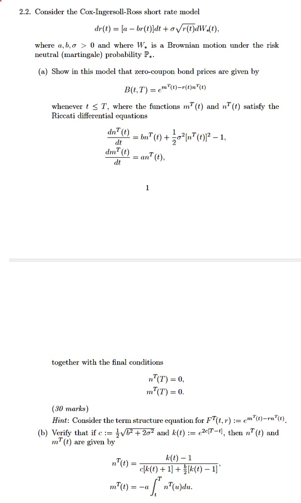SOLVED: 2.2. Consider the Cox-Ingersoll-Ross short rate model dr(t)=[a ...