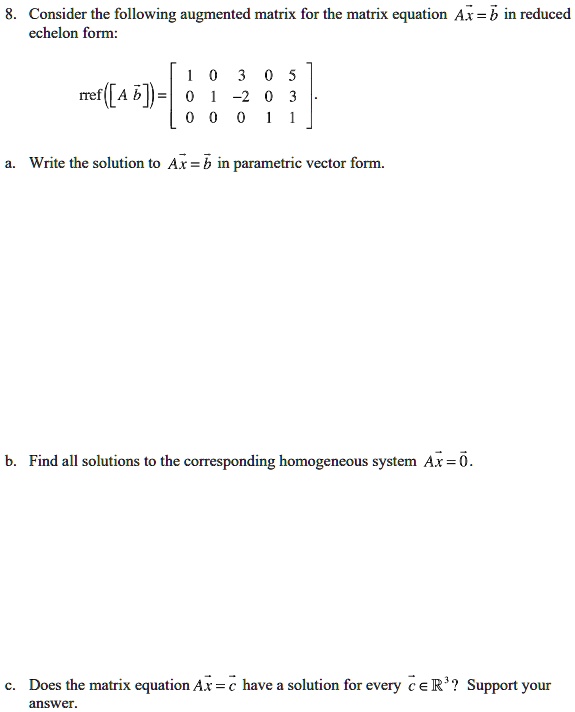 SOLVED:Consider the following augmented matrix for the matrix equation ... SOLVED:Consider the following augmented matrix for the matrix equation ...