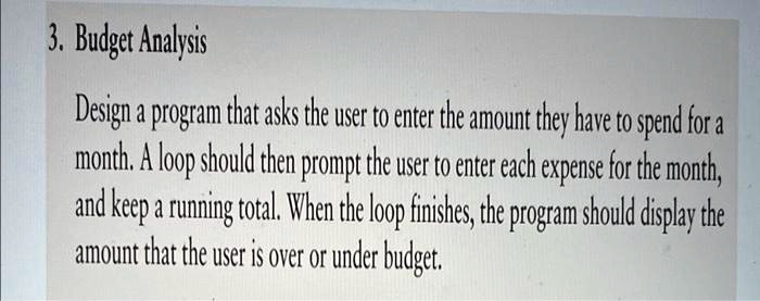 SOLVED: using java in replit 3.Budget Analysis Design a program that ... SOLVED: using java in replit 3.Budget Analysis Design a program that ...