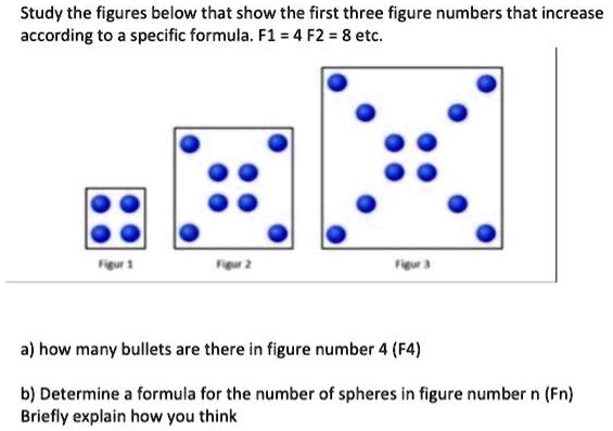 SOLVED:Study the figures below that show the first three figure numbers ...