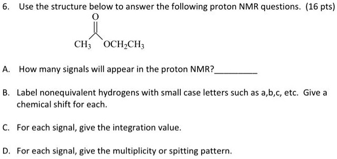 SOLVED:Use the structure below to answer the following proton NMR ...
