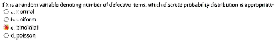if x is a random variable denoting number of defective items which discrete probability ...
